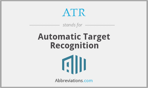 ATR - Automatic Target Recognition