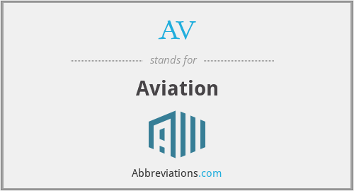 What does AV stand for?