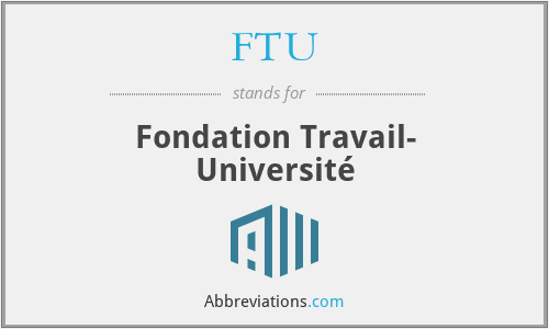 What does FTU stand for?