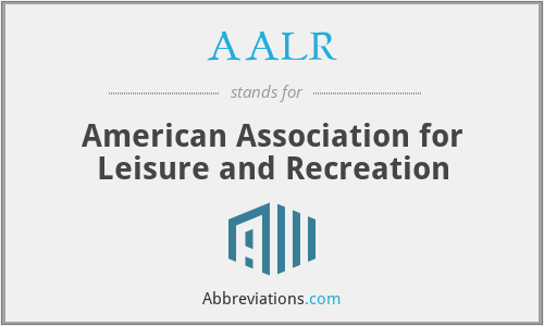 What does AALR stand for?