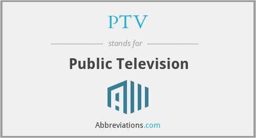What does PTV stand for?