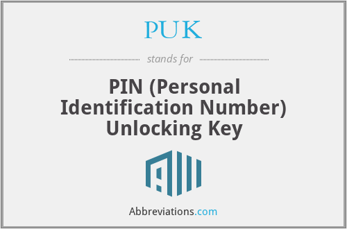 What does PUK stand for?