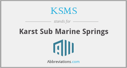 What does KSMS stand for?