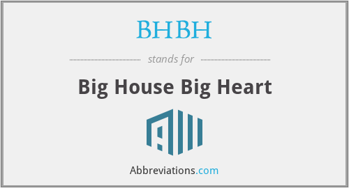 What does BHBH stand for?