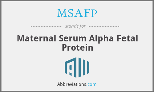 What does MSAFP stand for?