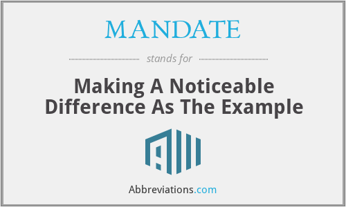 What does MANDATE stand for?