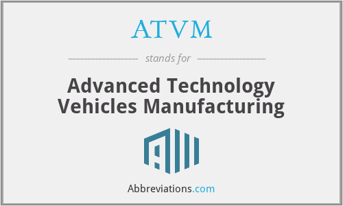 What does ATVM stand for?