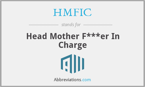 What does HMFIC stand for?