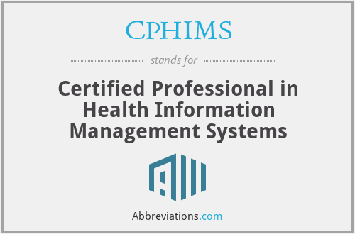What does CPHIMS stand for?