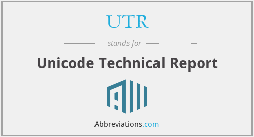 UTR - Unicode Technical Report