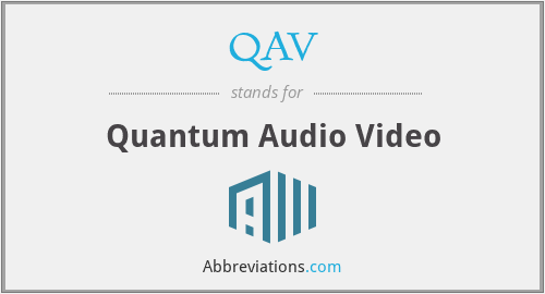 What does QAV stand for?