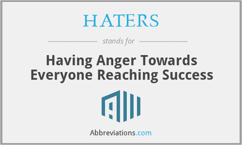 What does HATERS stand for?
