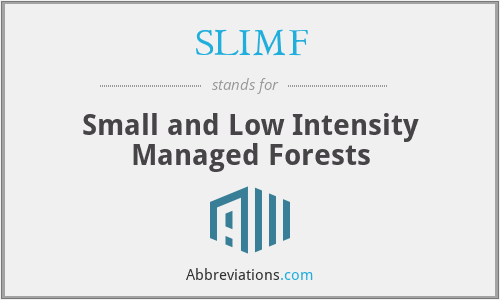 What does SLIMF stand for?