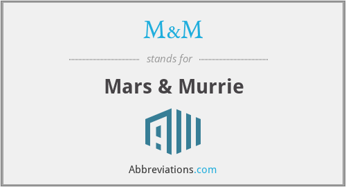 What does M&M stand for?