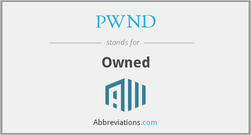 What does PWND stand for?