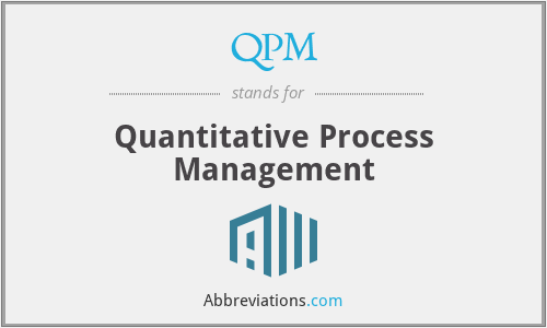 QPM - Quantitative Process Management