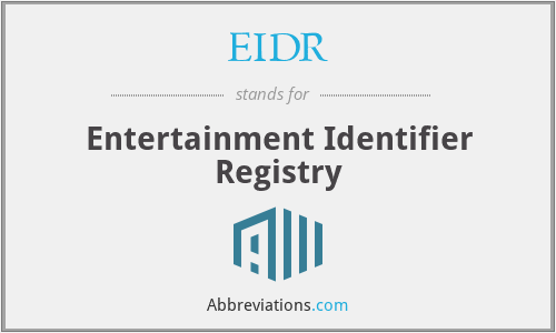 What does EIDR stand for?