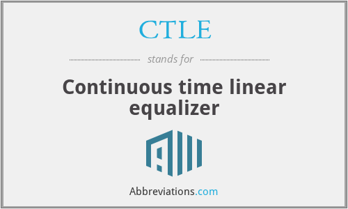 What does CTLE stand for?