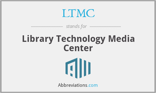 LTMC - Library Technology Media Center