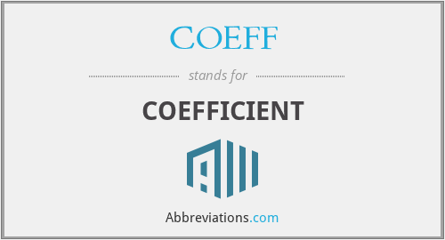 What is the abbreviation for Coefficient?