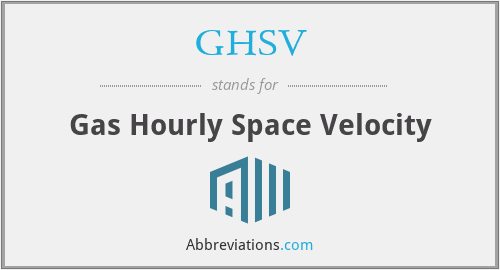 What does GHSV stand for?