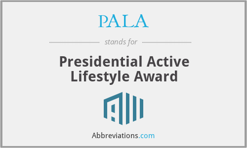What does PALA stand for?