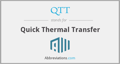 What does QTT stand for?