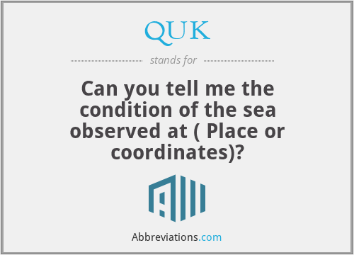 What does QUK stand for?