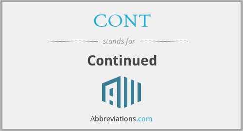 What is the abbreviation for Continued?