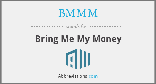 What does BMMM stand for?