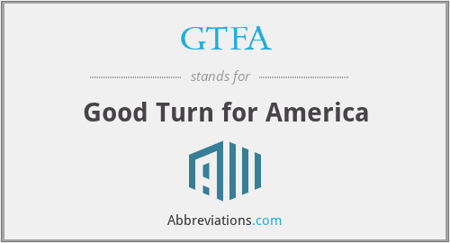 What does GTFA stand for?