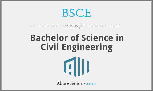 What does BSCE stand for?