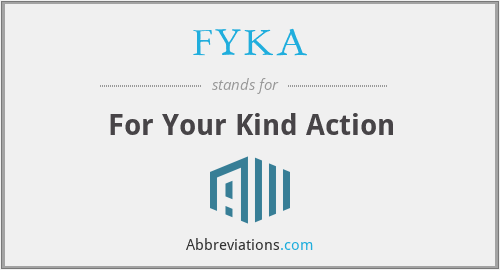 What does FYKA stand for?