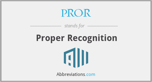 What does PROR stand for?