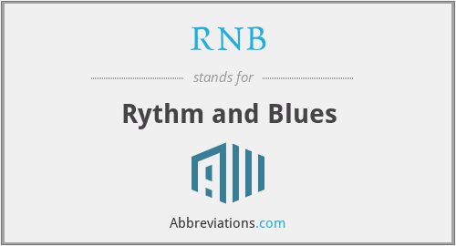 What does RNB stand for?