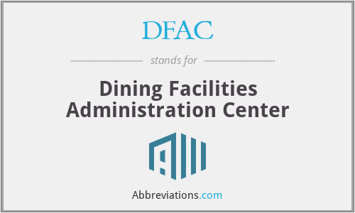 What does DFAC stand for?
