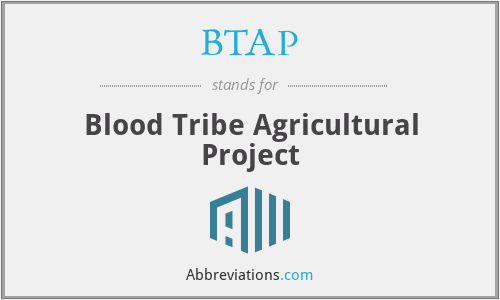What does BTAP stand for?