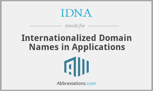 What does IDNA stand for?