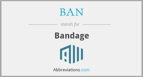 What does BAN stand for?