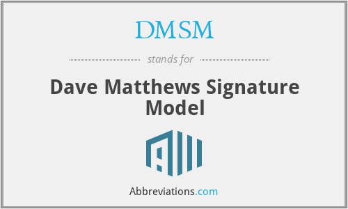 What does DMSM stand for?