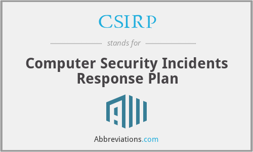 What does CSIRP stand for?