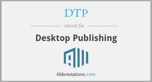 What does DTP stand for?
