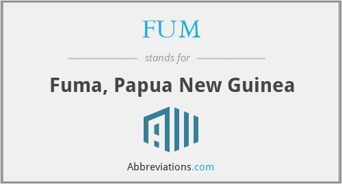 What does FUM stand for?