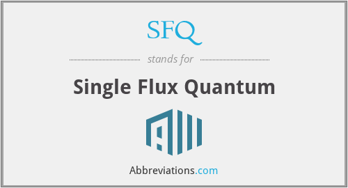 What does SFQ stand for?