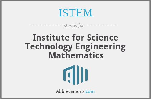 What does ISTEM stand for?