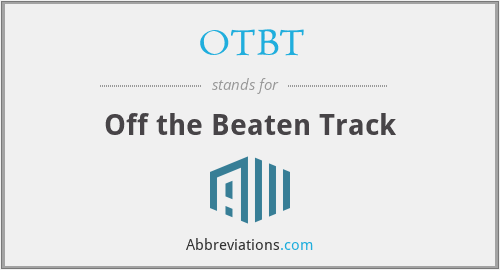 What does OTBT stand for?