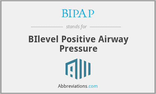 What does BIPAP stand for?