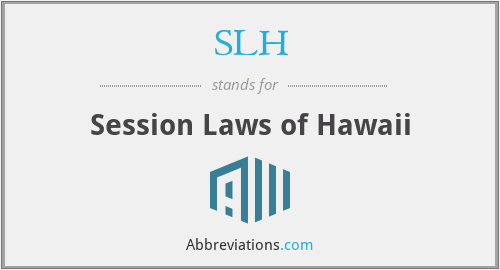 What does SLH stand for?