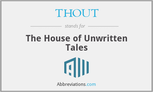 What does THOUT stand for?