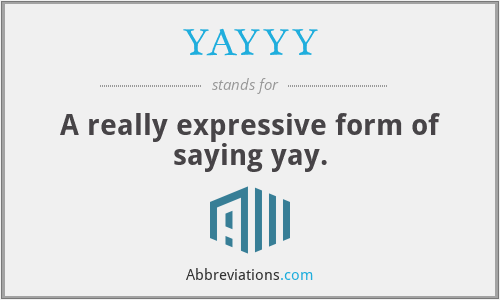What does YAYYY stand for?
